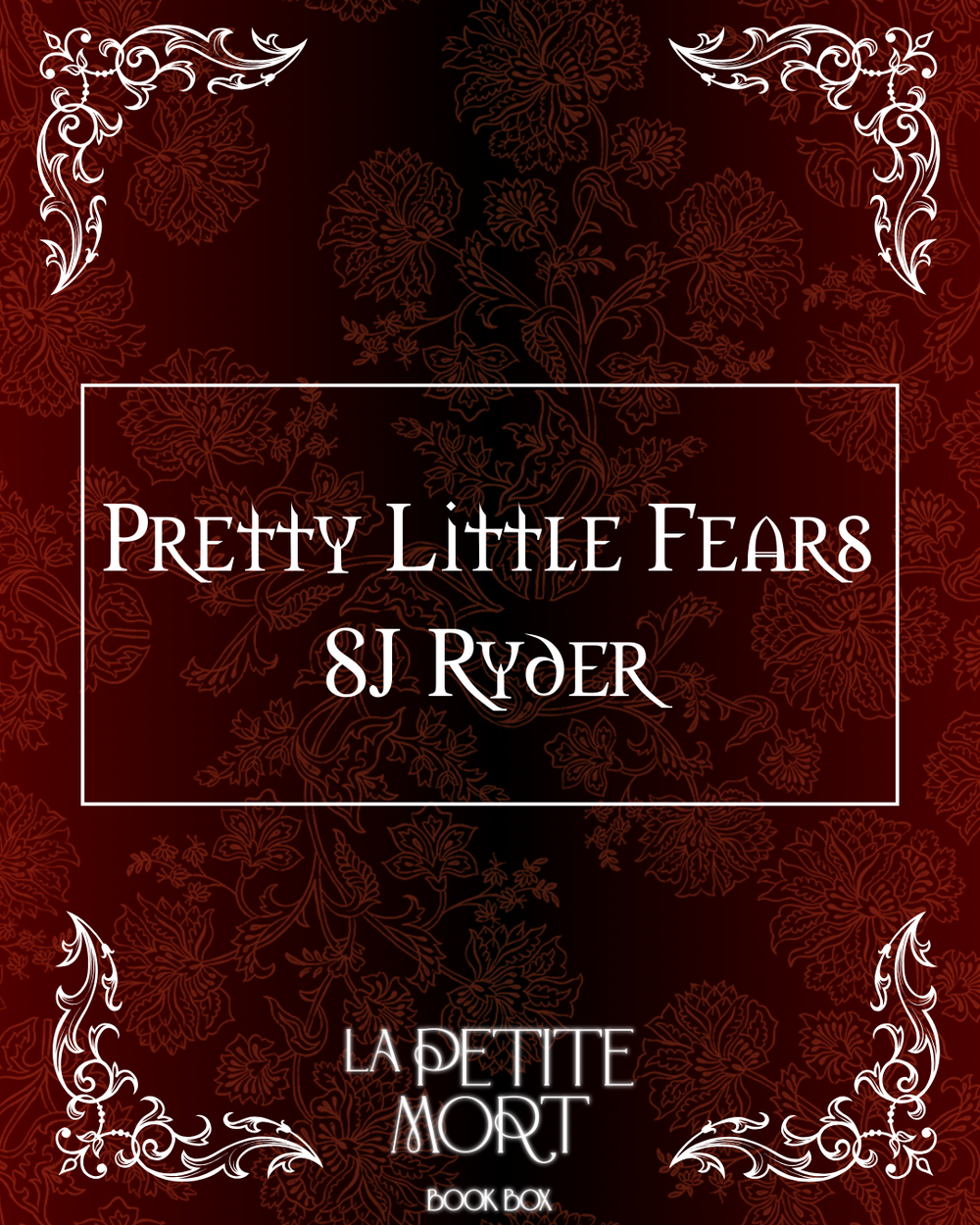 Pretty Little Fears by SJ Ryder – All of the Above Book Box